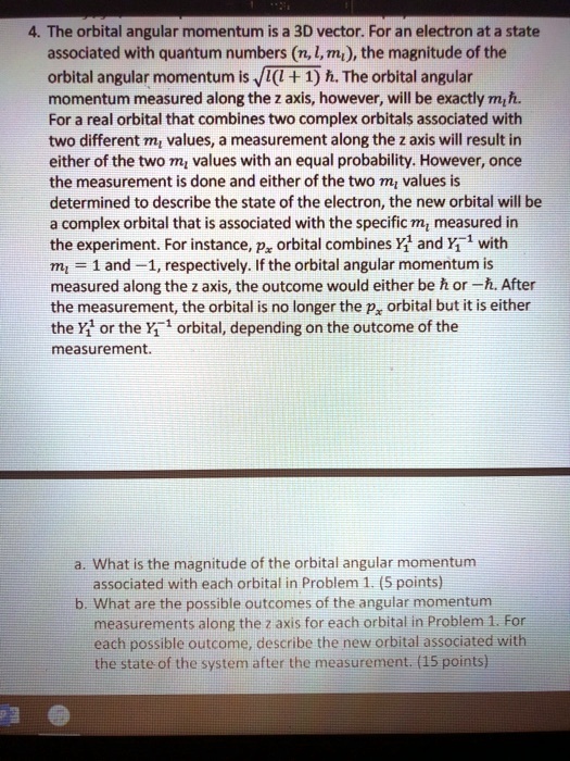 SOLVED:4. The orbital angular momentum is a 3D vector: For an electron at a state assoclated ...