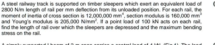 A steel railway track is supported on timber sleepers which...