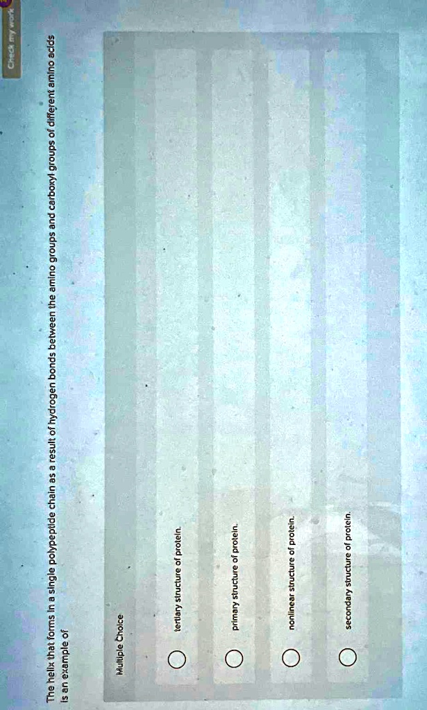SOLVED: The helix that forms in a single polypeptide chain as a result ...