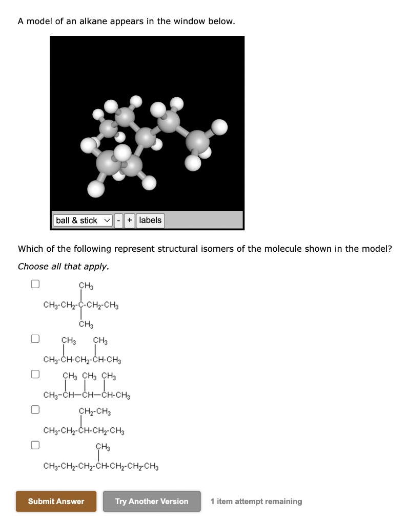 SOLVED: A model of an alkane appears in the window below. Ball stick Labels Which of the ...