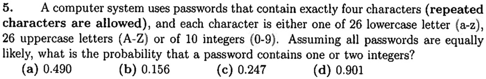 SOLVED: 5 A computer system uses passwords that contain exactly four characters (repeated ...