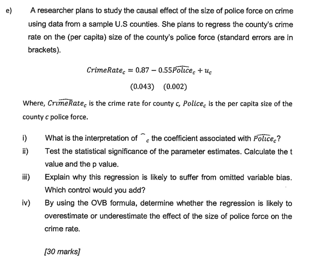 e) A researcher plans to study the causal effect of the size of police ...