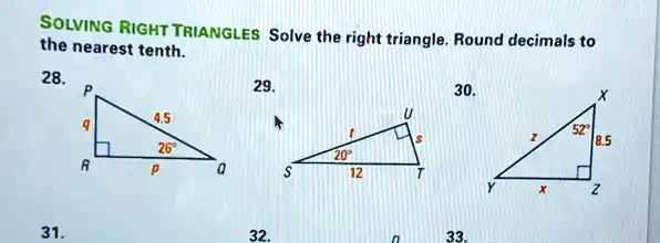 SOLVING RIGHT TRIANGLES Solve the right triangle. Round decimals to the nearest tenth. 28. P 4.5 ...