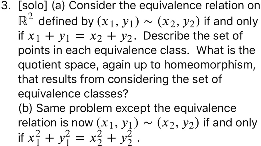 'This is topology. 3. [solo] (a) Consider the equivalence relation on R? defined by (x1, Y1) (x2 ...