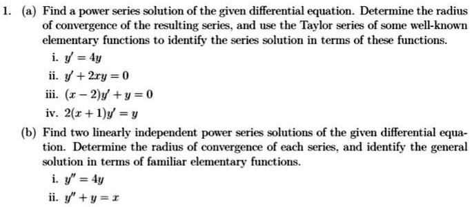 SOLVED: (a) Find a power series solution of the given differential equation. Determine the ...