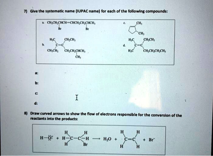 SOLVED: Give the systematic name (IUPAC name) for each of the followlng compounds: CCHCHCH-CHCH ...