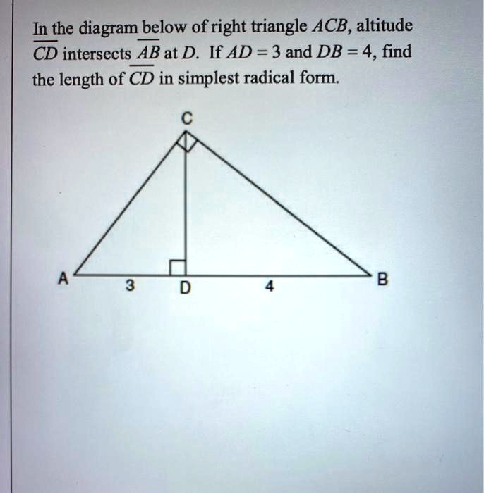SOLVED: In the diagram below of right triangle ACB, altitude CD ...