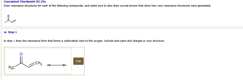 SOLVED: Conceptual Checkpoint 02.25a: Drawing Resonance Structures and Curved Arrows Draw ...