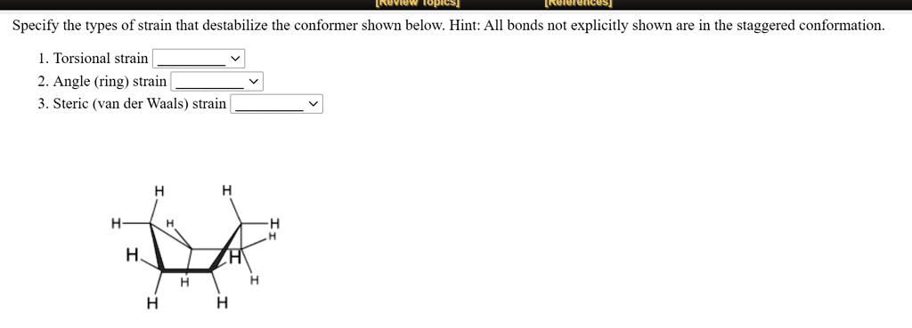 SOLVED: Lodla Specify the types Of strain that destabilize the ...