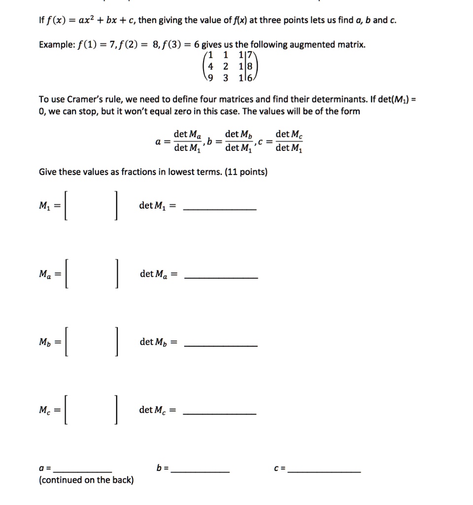 if f x ax2 bx c then giving the value of flx at three points lets us ...