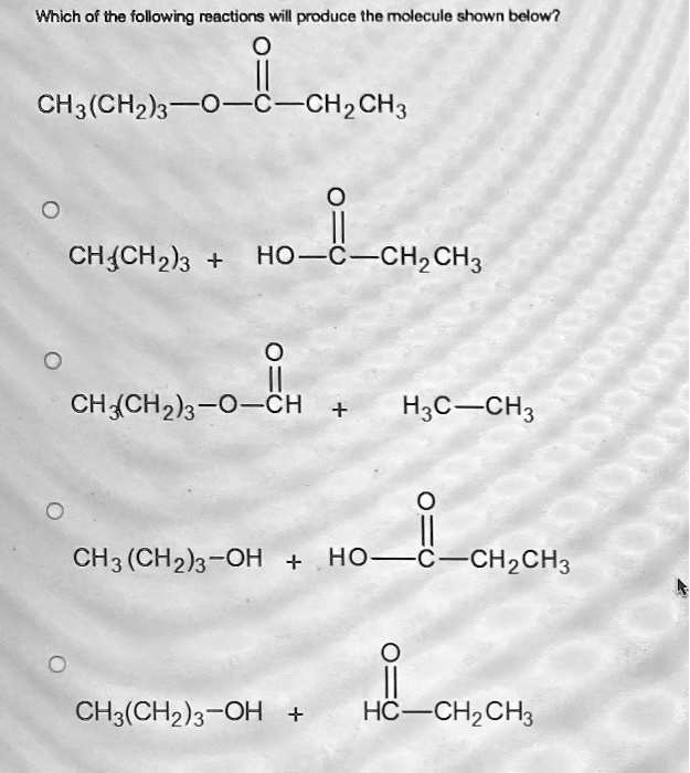 Which of the following reactions will produce the molecule shown below ...
