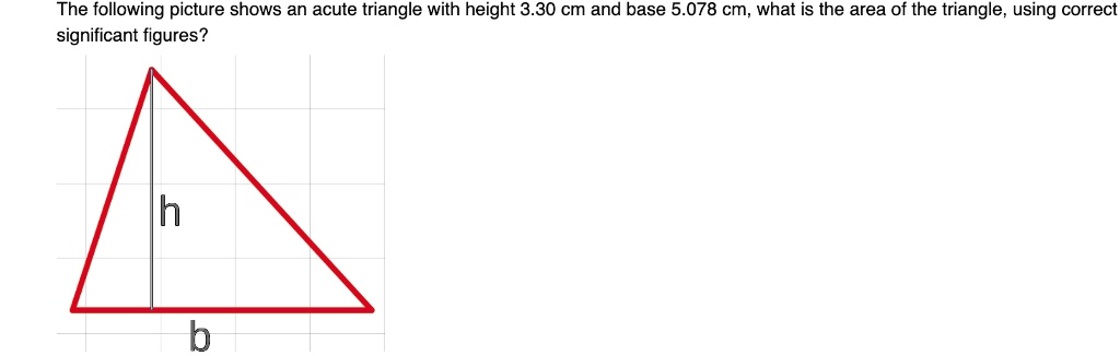 SOLVED: The following picture shows an acute triangle with height 3.30 ...