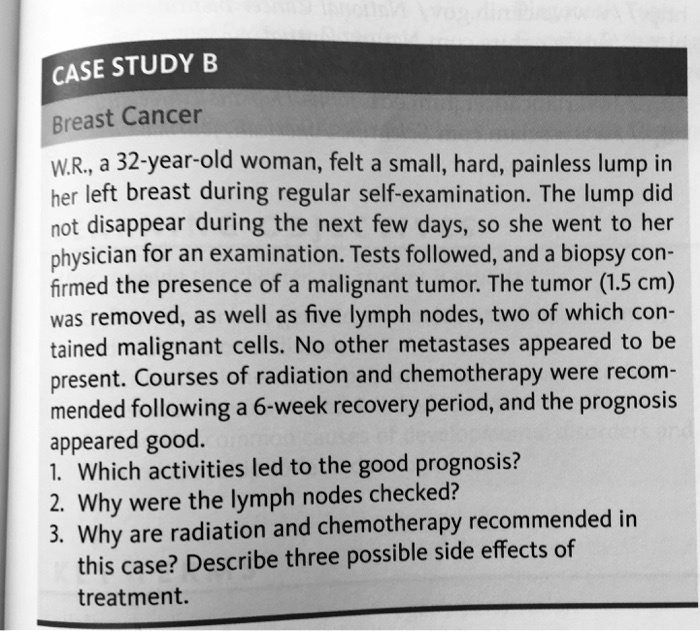 CASE STUDY ? Breast Cancer W.R., a 32-year-old woman, felt a small ...