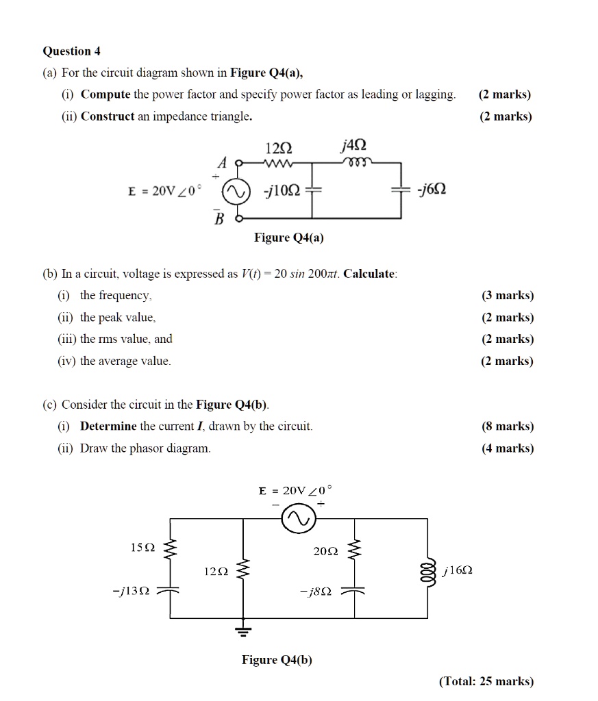 Question 4 (a) For the circuit diagram shown in Figure Q4(a), (i) Compute the power factor and ...
