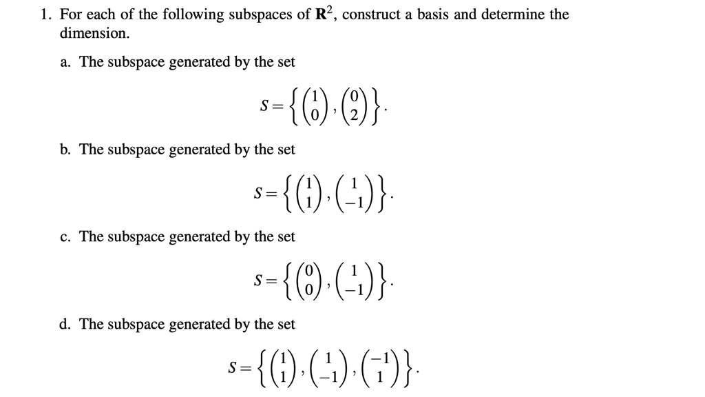 SOLVED: 1. For each of the following subspaces of R2, construct a basis and determine the ...