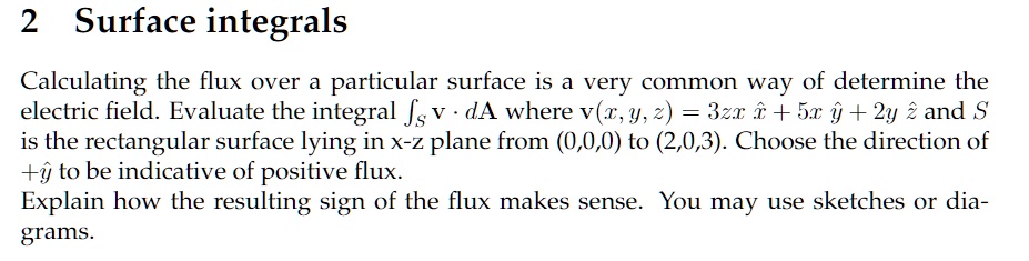SOLVED: 2 Surface integrals Calculating the flux over a particular ...
