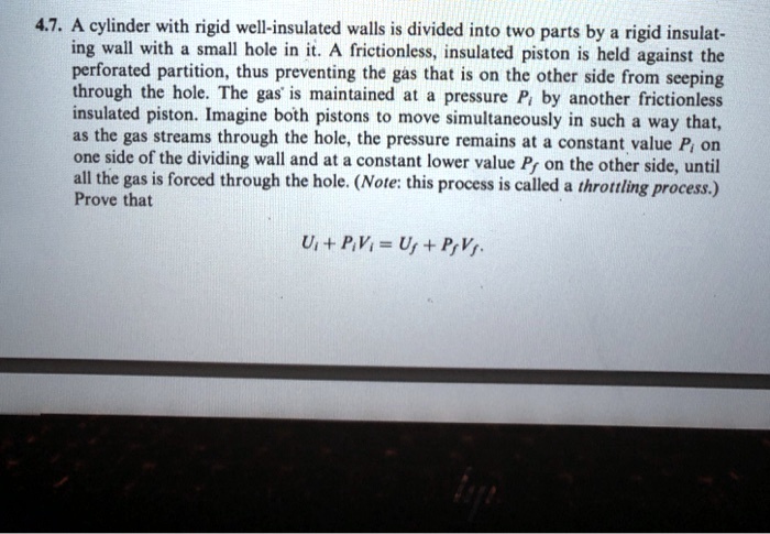 SOLVED:4.7. A cylinder with rigid well-insulated walls is divided into two parts by & rigid ...