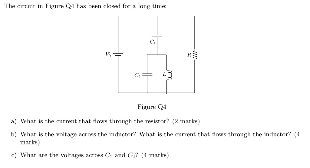SOLVED: The circuit in Figure Q4 has been closed for a long time Vr R ...