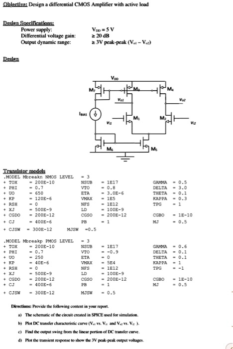 Active Design a differential CMOS Amplifier with active load Design Specifications: Power supply ...