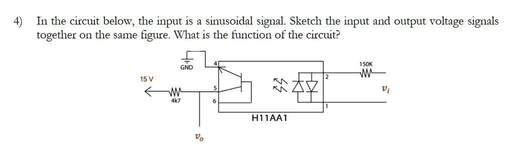 In the circuit below, the input is a sinusoidal signal. Sketch the input and output voltage ...