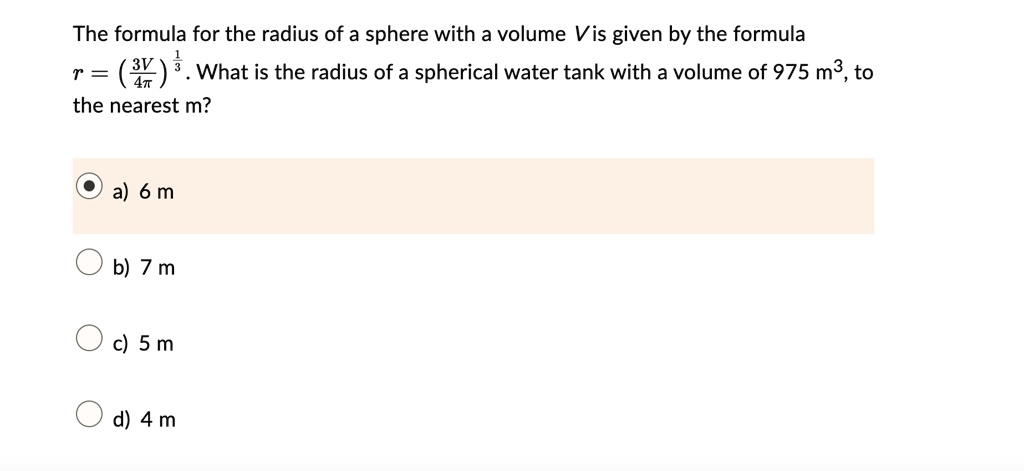 The formula for the radius of a sphere with a volume V is given by the ...