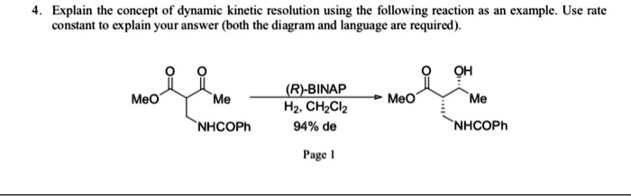 SOLVED: Explain the concept of dynamic kinetic resolution using the ...
