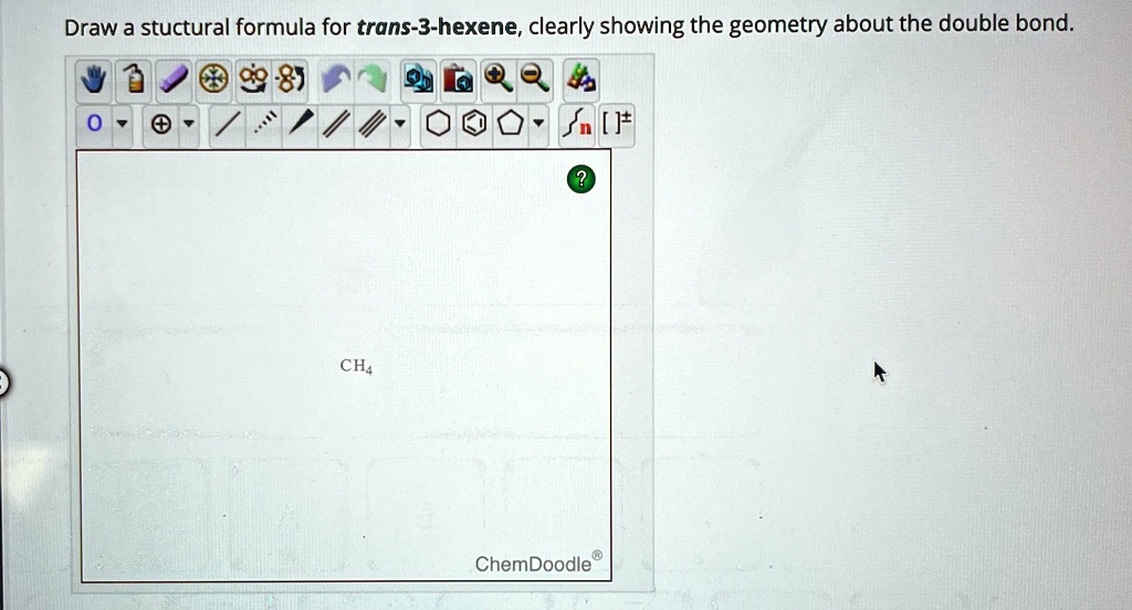 Draw A Structural Formula For Trans 3 Hexene Clearly Showing The Geometry About The Double Bond