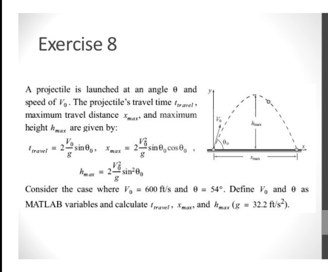 SOLVED: Exercise 8 A projectile is launched at an angle Î¸ and speed of ...