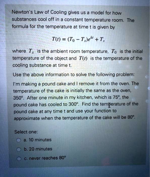 Newton's Law of Cooling gives us a model for how substances cool off in ...