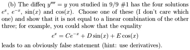 SOLVED:The diffeq y" y YOU studied in 9/9 #1 has the four solutions sin ...