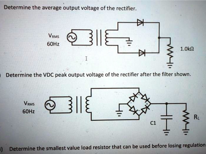 SOLVED: Determine the average output voltage of the rectifier. Vrms 60Hz 1.0kÎ© Determine the ...
