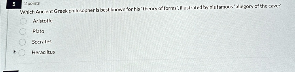 Which Ancient Greek philosopher is best known for his "theory of forms ...