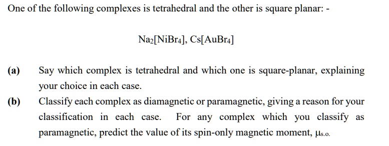 SOLVED: One of the following complexes is tetrahedral and the other is ...