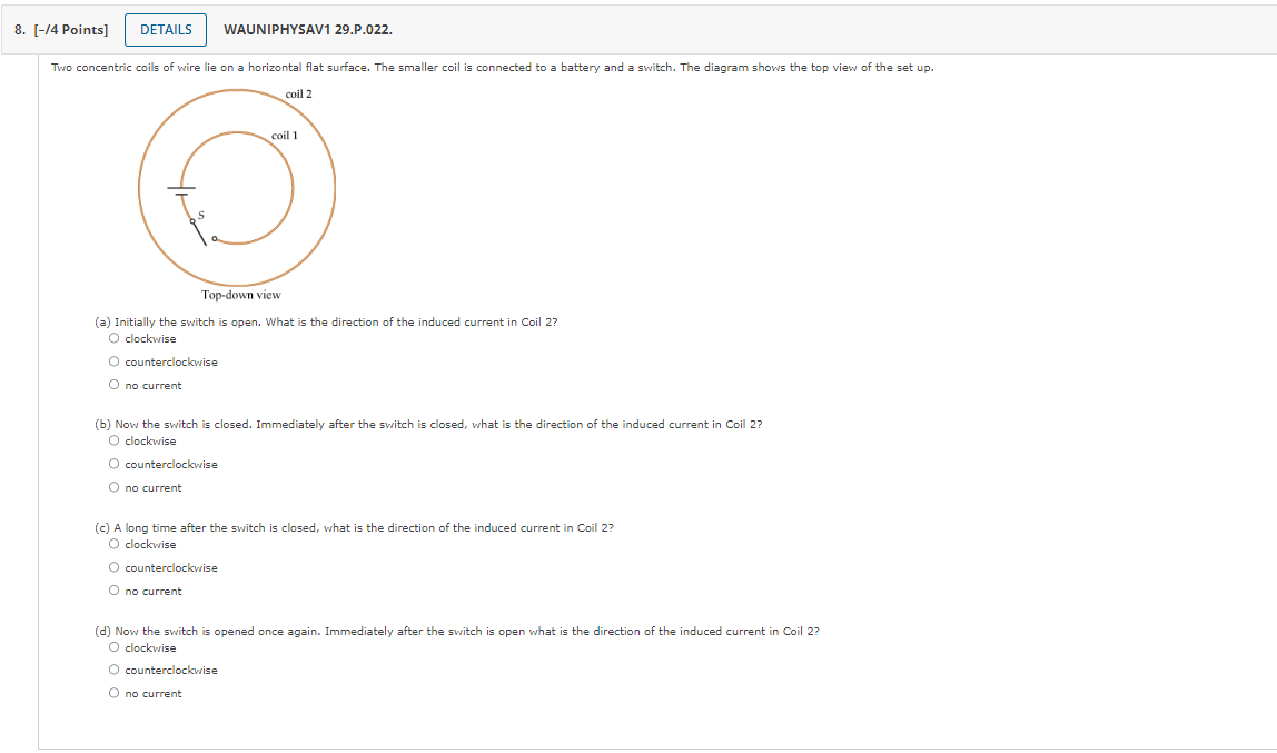 8. [-/4 Points] DETAILS WAUNIPHYSAV1 29.P.022. Two concentric coils of ...