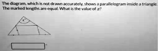 SOLVED: The diagram which is not drawn accurately shows parallelogram Inside triangle The marked ...