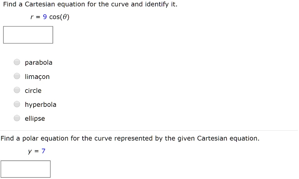 find a cartesian equation for the curve and identify it r 9 cose ...