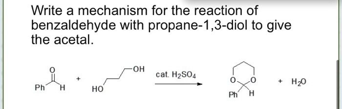 SOLVED: Write a mechanism for the reaction of benzaldehyde with propane ...