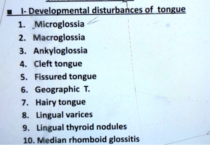 SOLVED:LDevelogmental disturbances of_tongue 1. Microglossia 2 ...