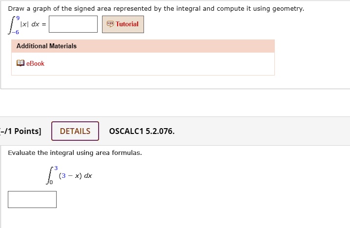 SOLVED:Draw graph of the signed area represented by the integral and compute it using geometry ...