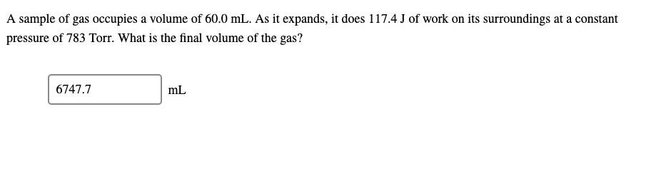 SOLVED: A sample of gas occupies volume of 60.0 mL. As it expands, it does 117.4 J of work 0n ...