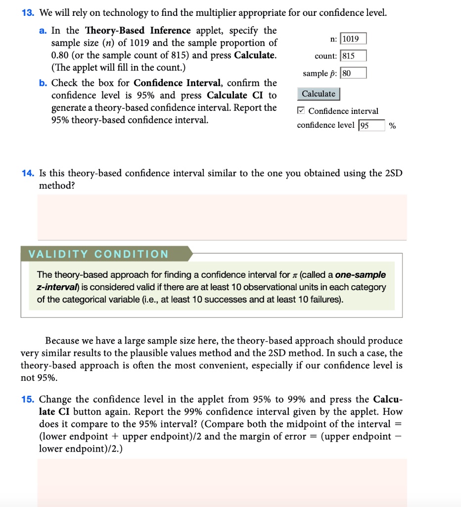 SOLVED: 13. We will rely on technology to find the multiplier appropriate for our confidence ...