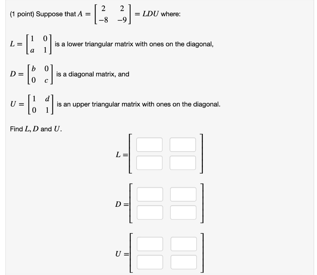 Solved 2 2 Point Suppose That A Ldu Where 8 9 L [4 Is A Lower Triangular Matrix With