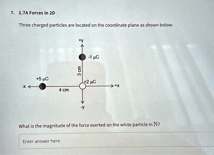 717a forces in 2d three charged particles are located on the coordinate ...