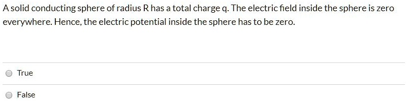 SOLVED: A solid conducting sphere of radius R has a total charge Q. The electric field inside ...