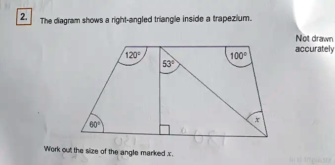 SOLVED: The diagram shows right-angled triangle inside a trapezium: Not drawn accurately 120 ...