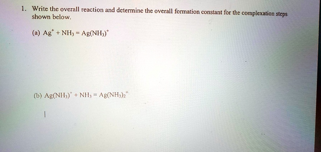 SOLVED:Write the overall reaction and determine the overall formation ...