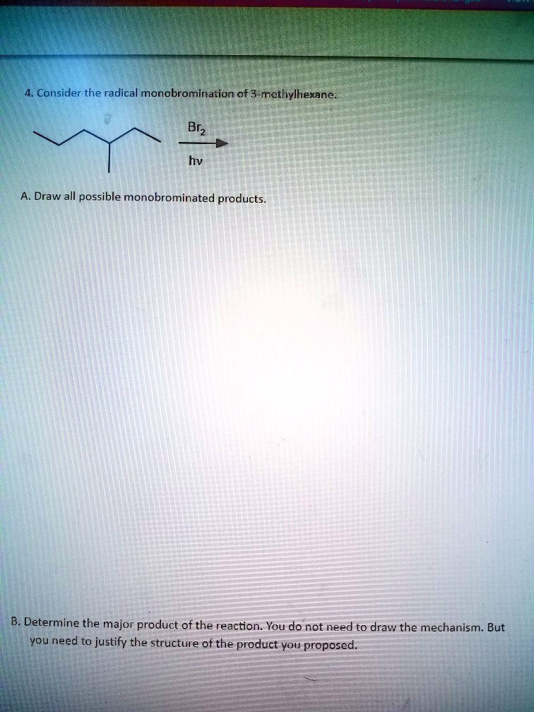 consider the radical monobromination of 3 methylhexane brz nv draw all ...