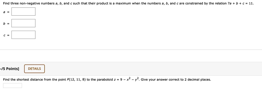 find three non negative numbers and such that their product is maximum when the numbers a and ...