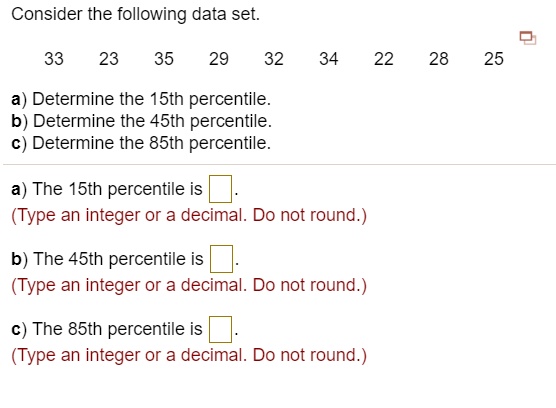 SOLVED: Consider the following data set: 33 23 35 29 32 34 22 28 25 a ...
