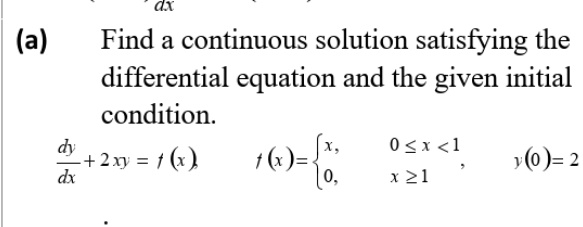 SOLVED: 'solve question (a) Find a continuous solution satisfying the differential equation and ...